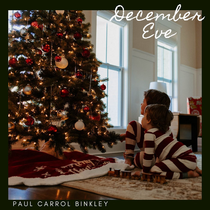 December Eve | Paul Carrol Binkley