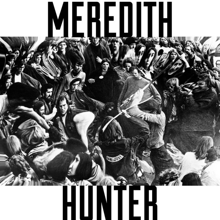 Meredith Hunter | Gimmicks | Harvey Garbage