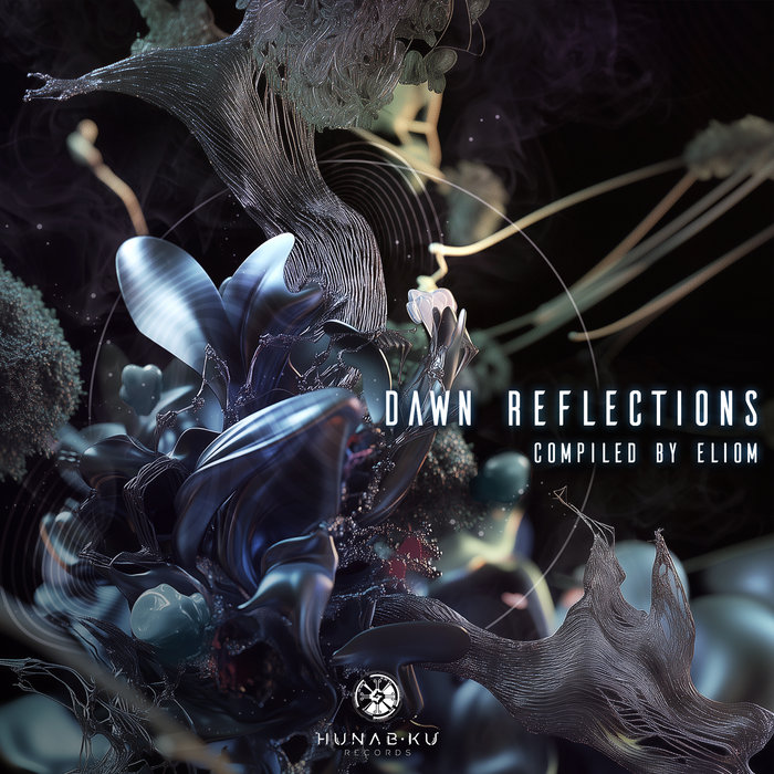 DAWN REFLECTIONS | V/A DJ Eliom | Hunab Ku Records
