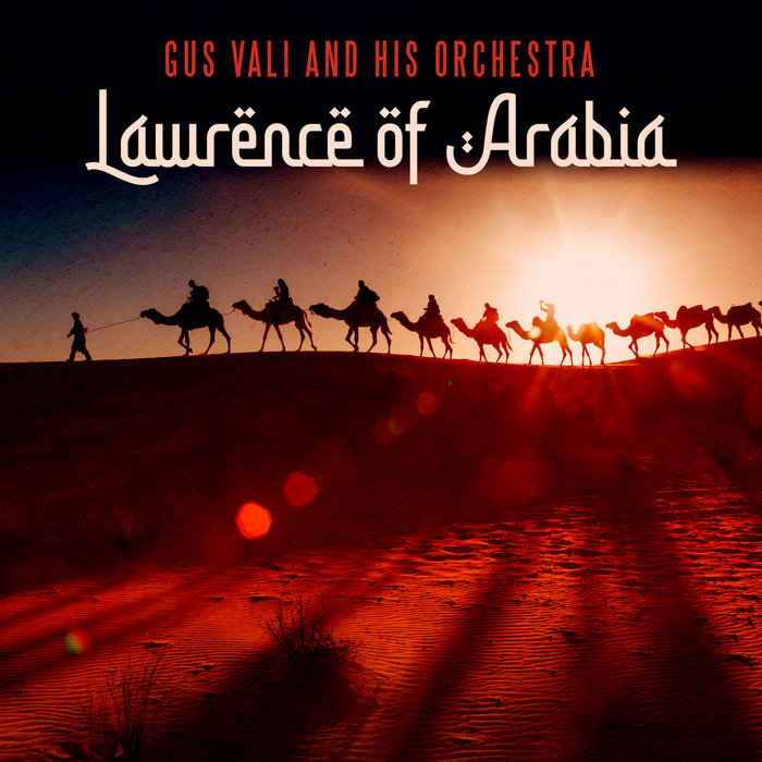 Lawrence of Arabia | Gus Vali