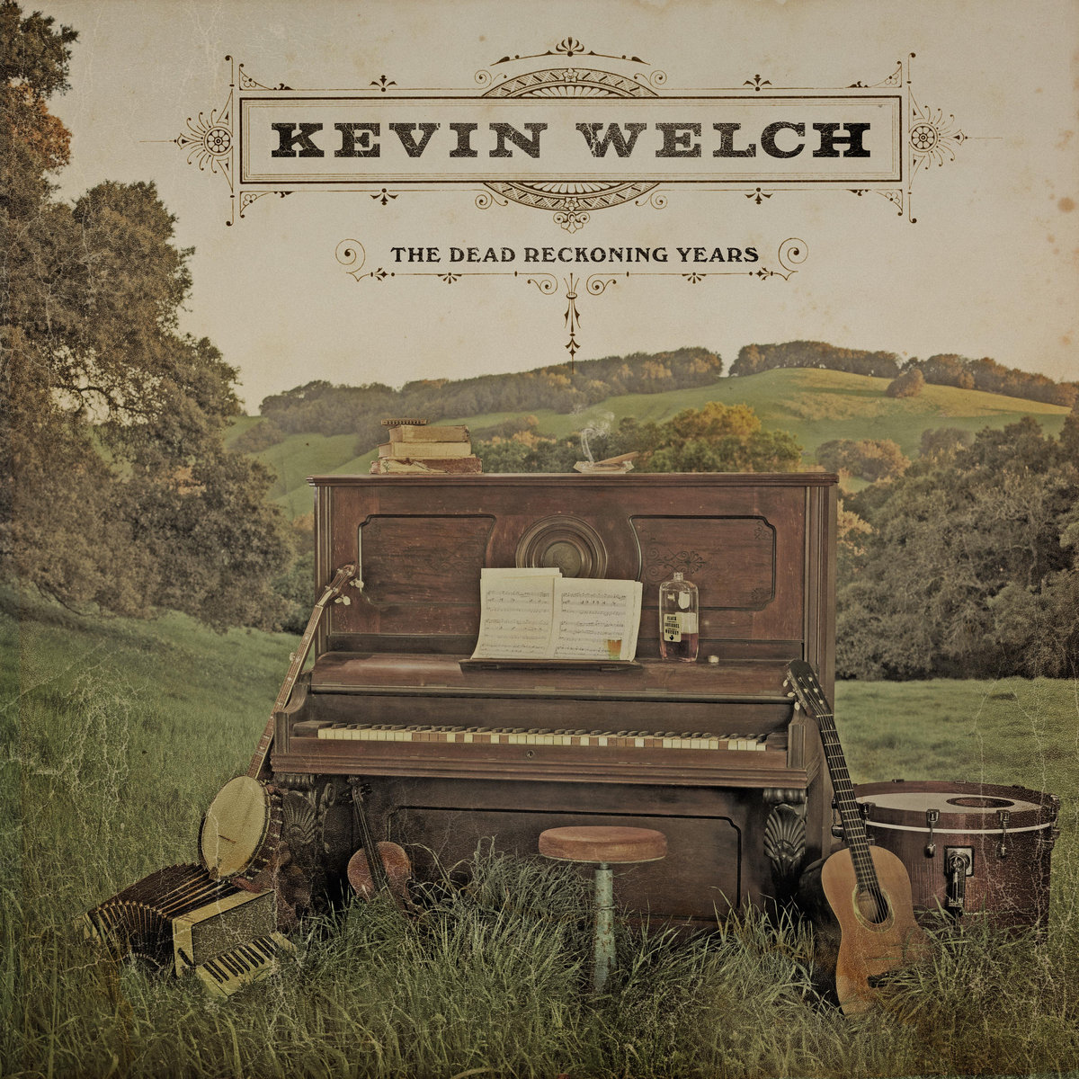 Kevin Welch: The Dead Reckoning Years | Kevin Welch