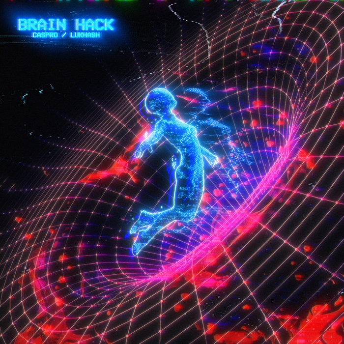 Brain Hack | Caspro x LukHash | LukHash