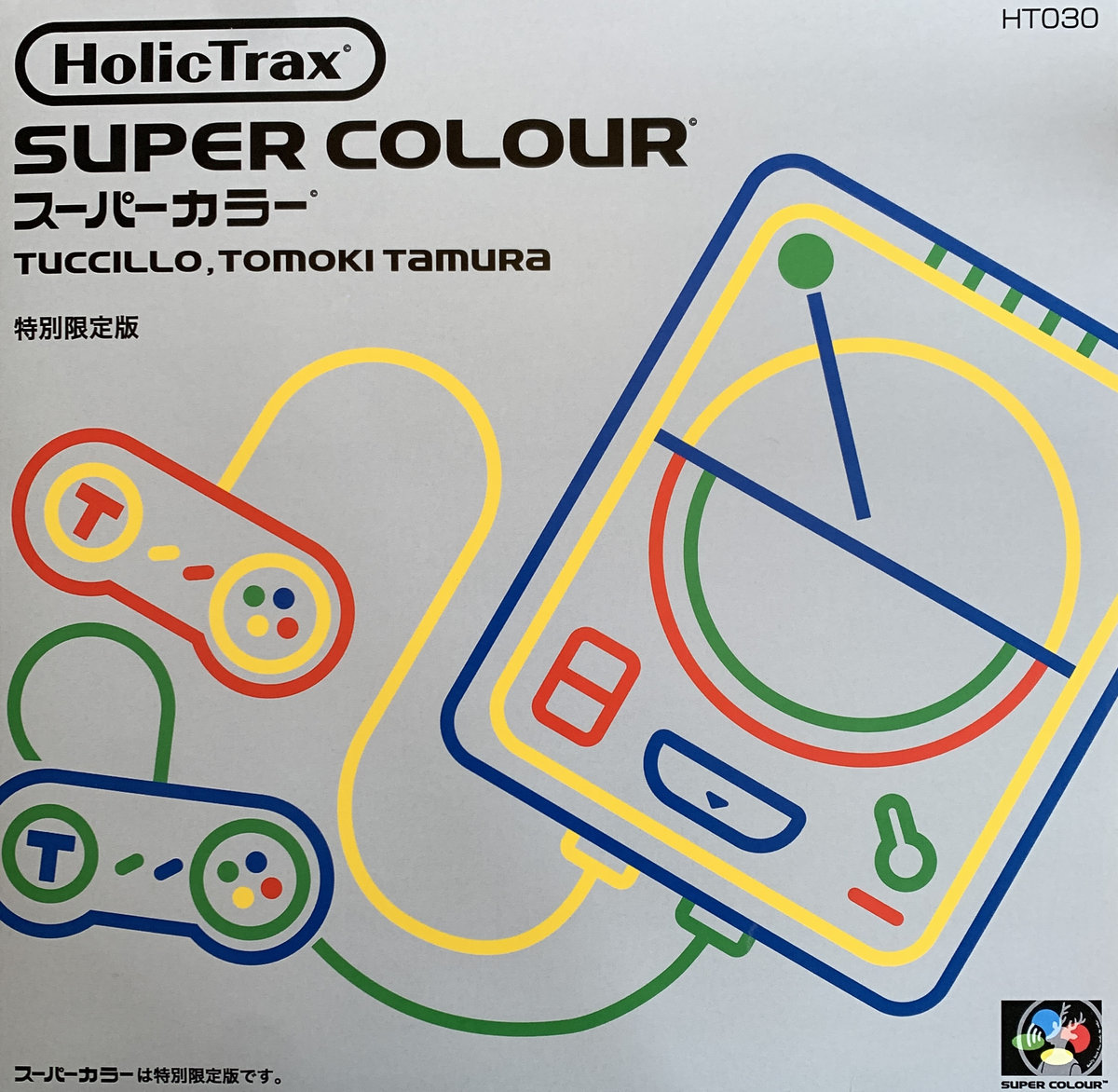 HT030 | Super Colour EP | Tuccillo & Tomoki Tamura | Holic Trax
