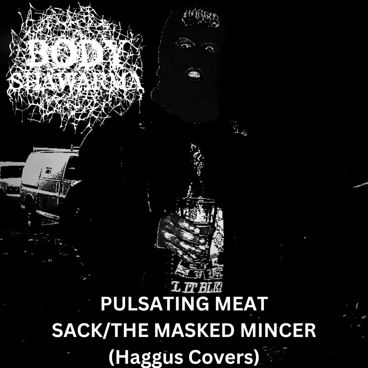 Pulsating Meat Sack/The Masked Mincer (Haggus Covers) | Body Shawarma