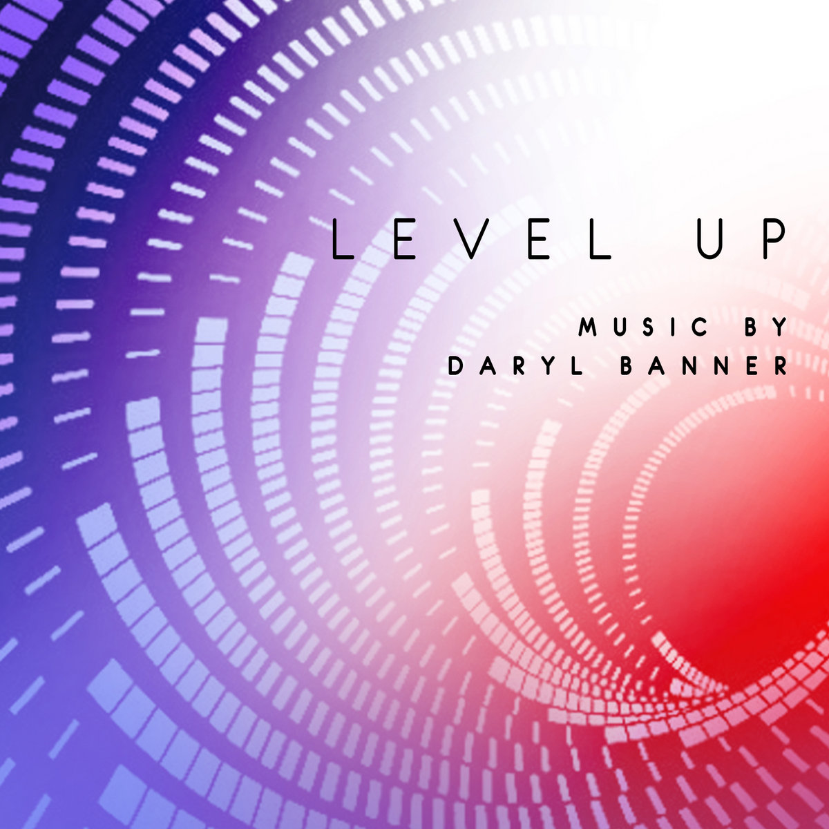 Level Up: Original Game Soundtrack [Hyper 8-bit] | Daryl Banner
