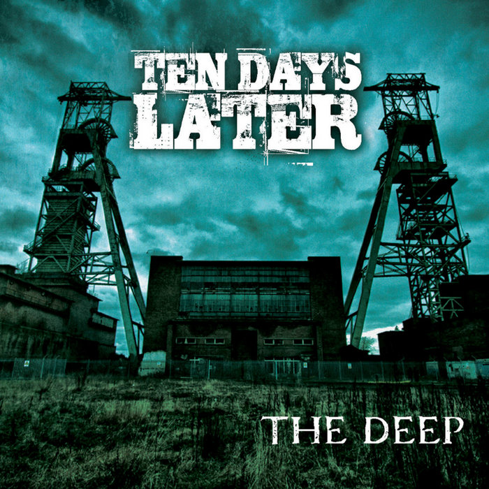 The Deep | Ten Days Later