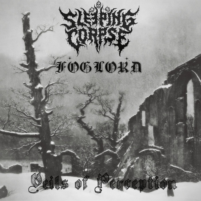 Veils Of Perception | Sleeping Corpse / Foglord | Sleeping Corpse