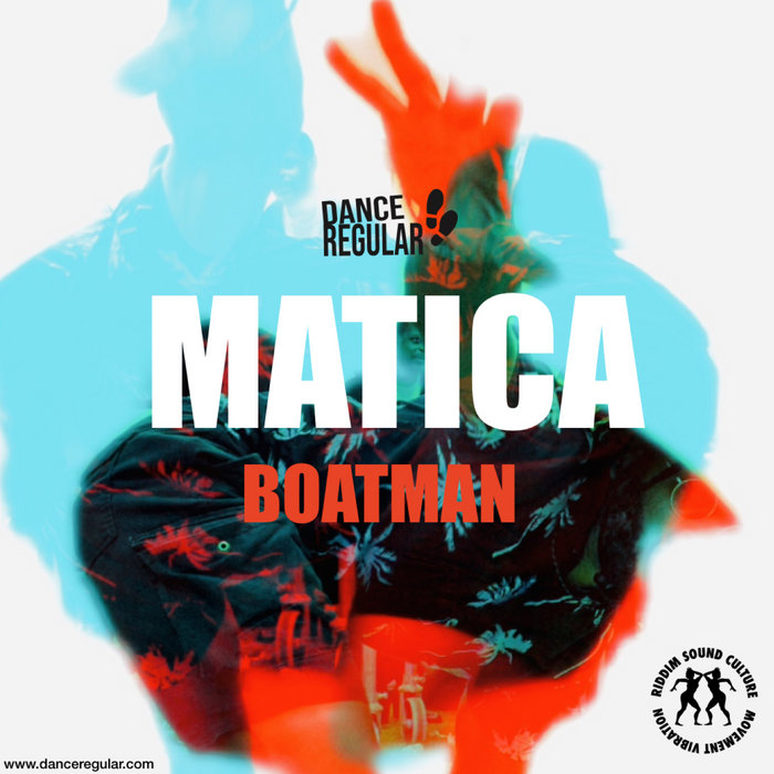 Matica - Boatman | Matica | Dance Regular