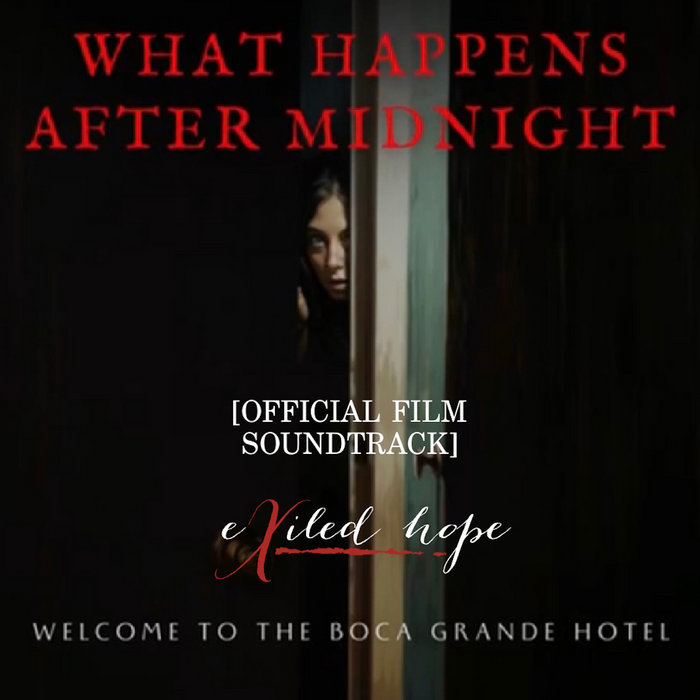 What Happens After Midnight [Official Film Soundtrack] | Exiled Hope