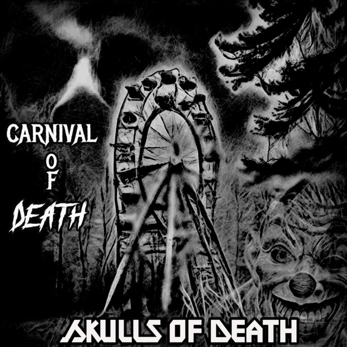 Carnival Of Death | Skulls Of Death