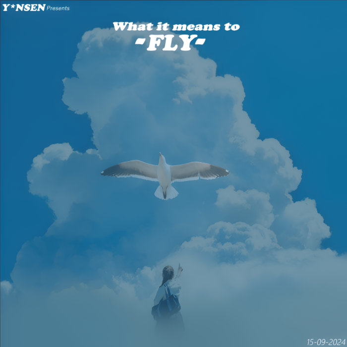 What it means to FLY | Y*NSEN