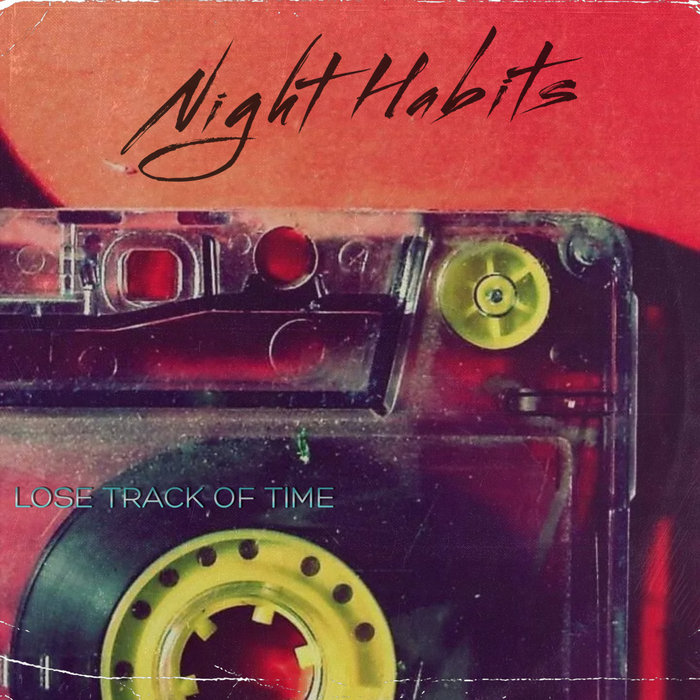 Lose Track of Time (single) | Night Habits
