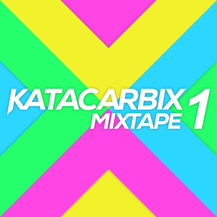 MIXTAPE 1 | katacarbix