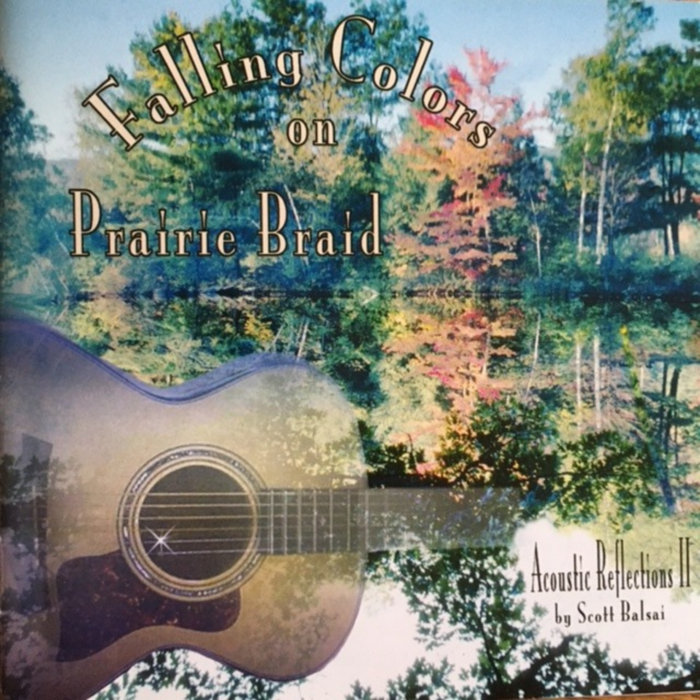 Falling Colors on Prairie Braid | Scott Balsai