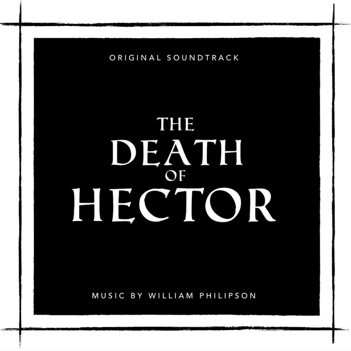 The Death of Hector (Original Soundtrack) | William Philipson