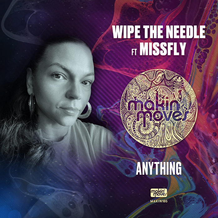 Anything | Wipe The Needle ft. MissFly | Makin' Moves