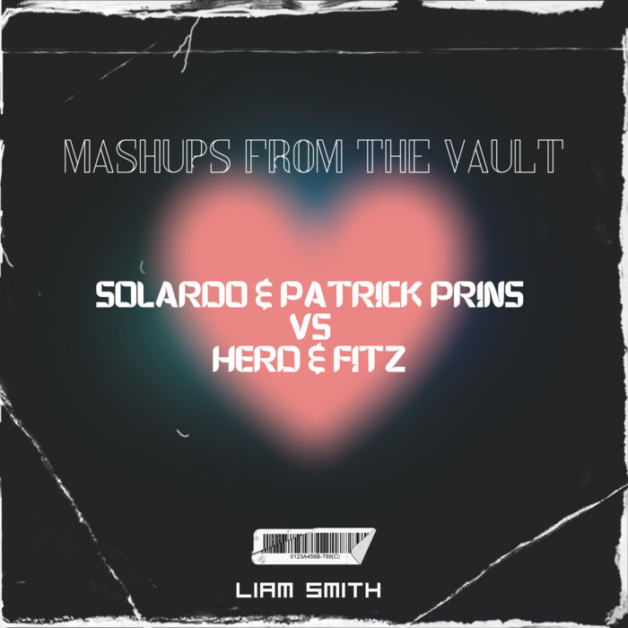 Solardo & Patrick Prins vs Herd & Fitz (LS Mashup) | Liam Smith