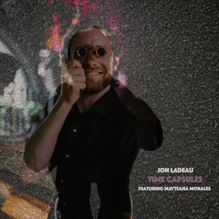 Time Capsules | Jon LaDeau