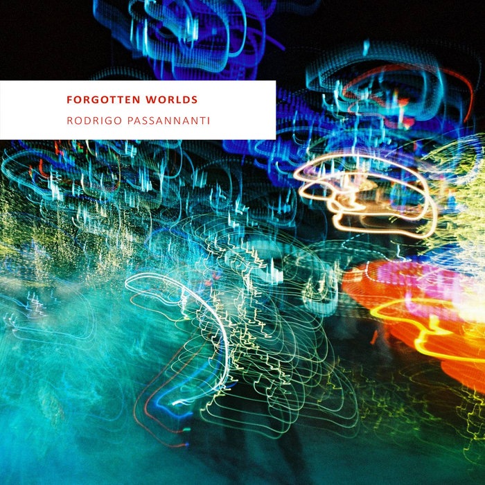 Forgotten Worlds - Album Preview | Rodrigo Passannanti
