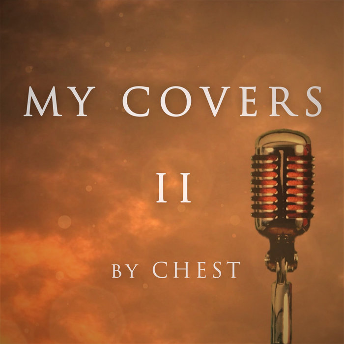My Covers II | CHEST Covers