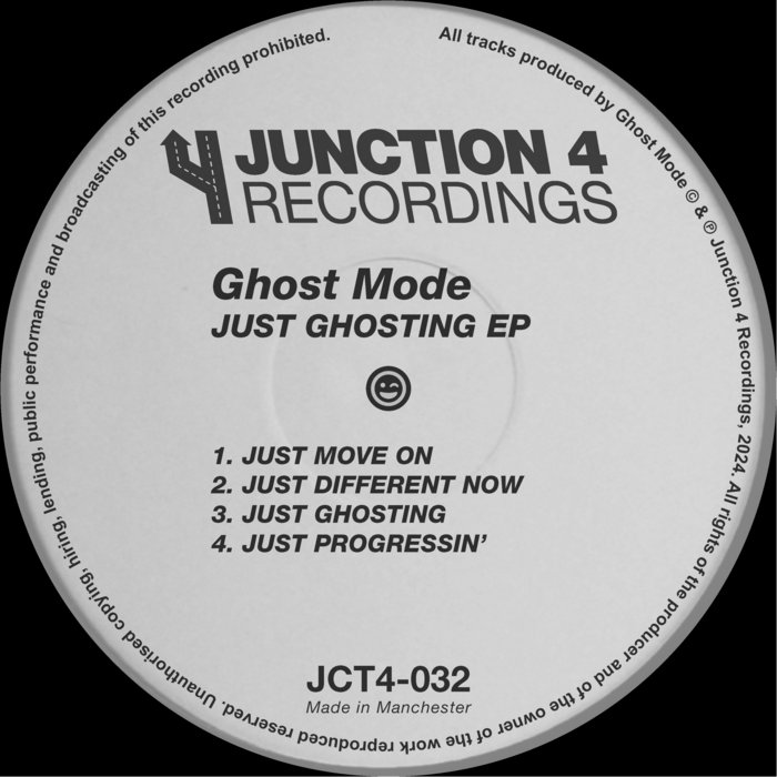 Ghost Mode - Just Ghosting EP | Ghost Mode | Junction 4 Recordings