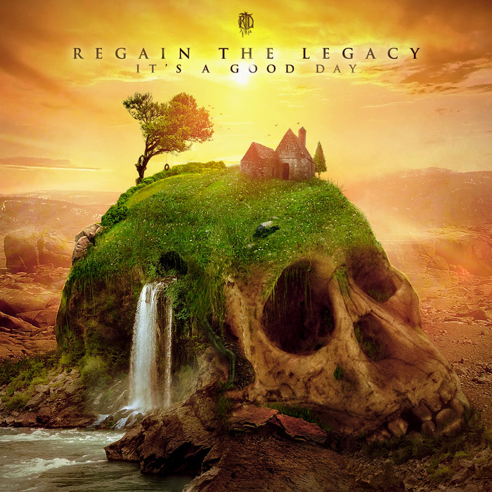 It's A Good Day (Single) | Regain The Legacy