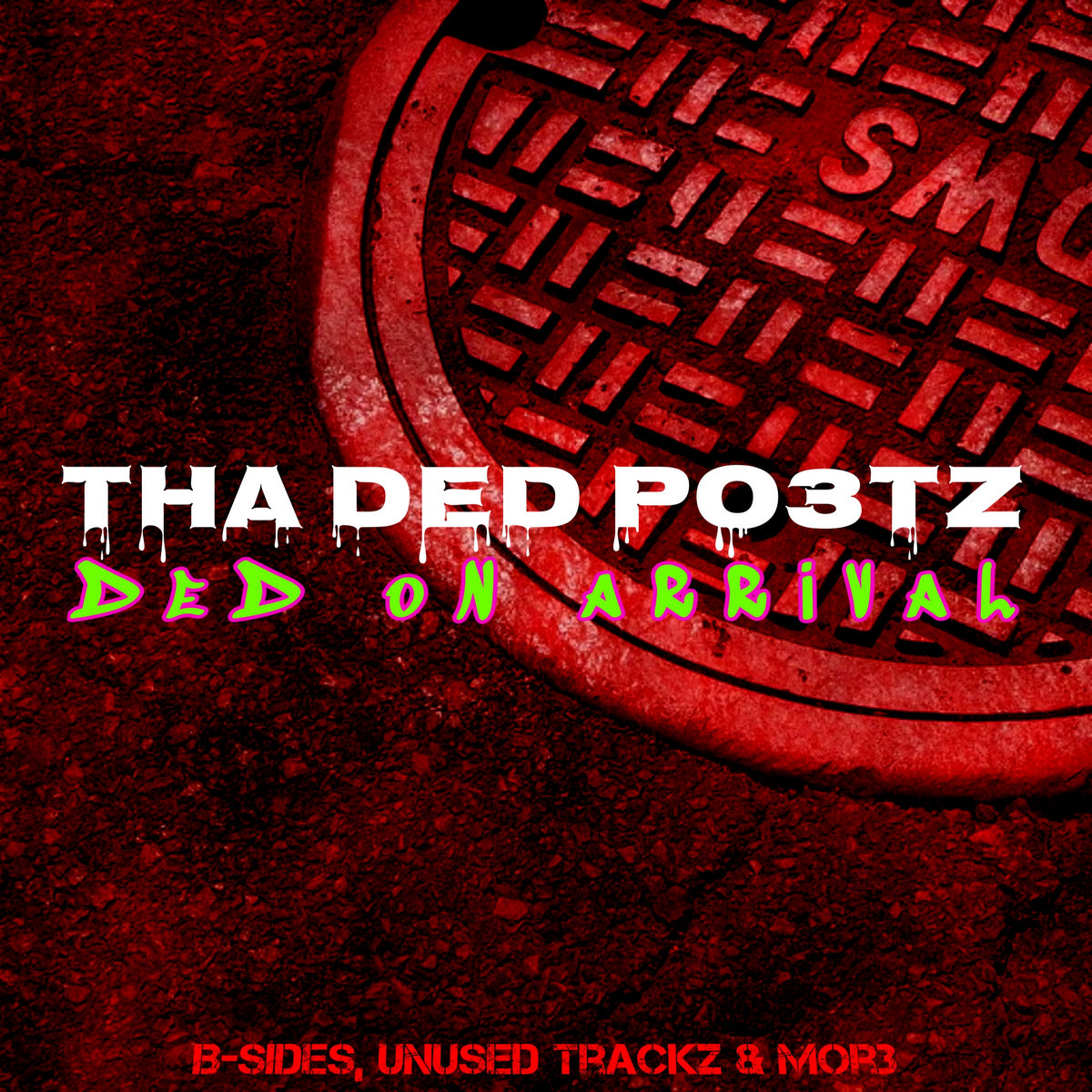 DeD oN ArRiVaL | Tha DeD Po3tZ
