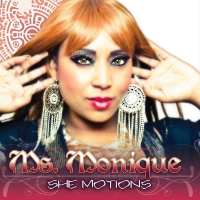 She Motions | Ms. Monique