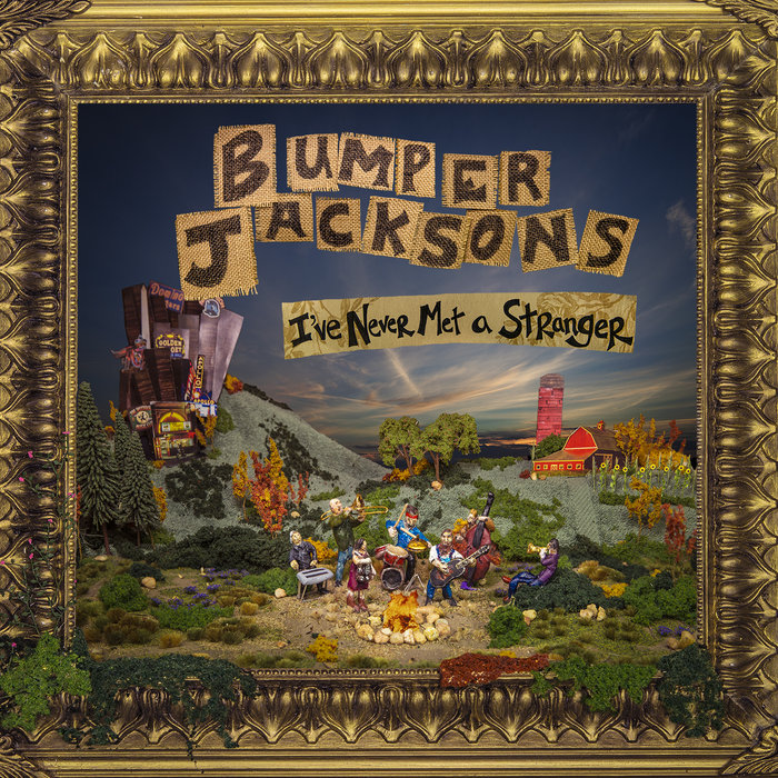 I've Never Met A Stranger | Bumper Jacksons