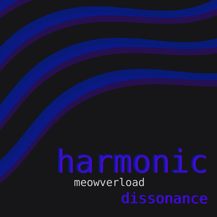 Harmonic Dissonance | meowverload