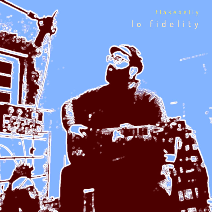 Lo Fidelity | flakebelly