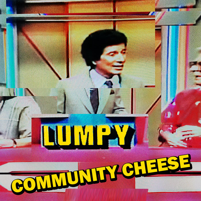 Community Cheese | Lumpy