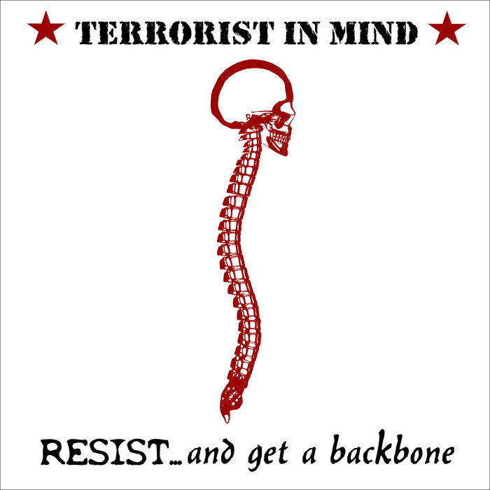 RESIST...and get a backbone | Terrorist in mind