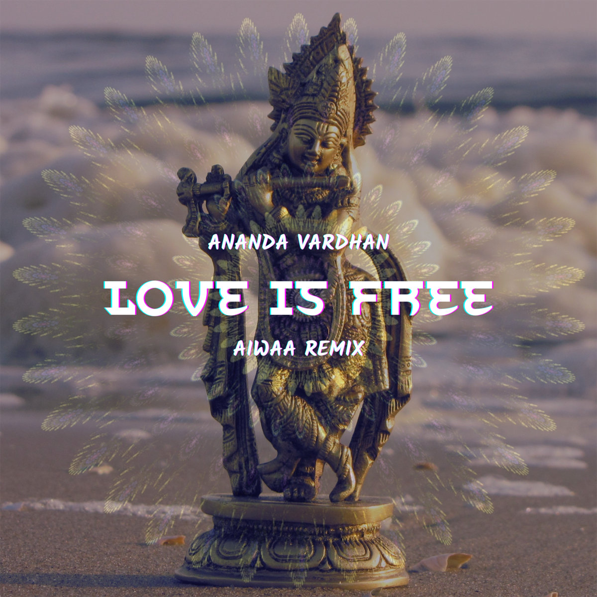 Ananda Vardhan - Love is Free (AIWAA Remix) | AIWAA