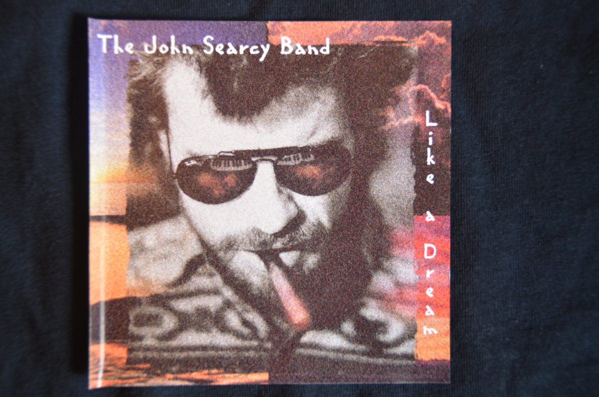 like a dream | john searcy band | john searcy