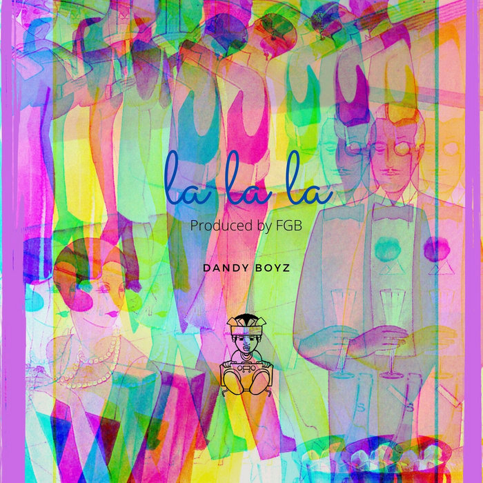LA LA LA - DANDY BOYZ | FIN-StheCEO