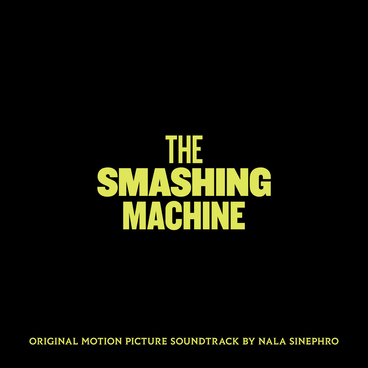 The Smashing Machine (Original Motion Picture Soundtrack) | Nala Sinephro