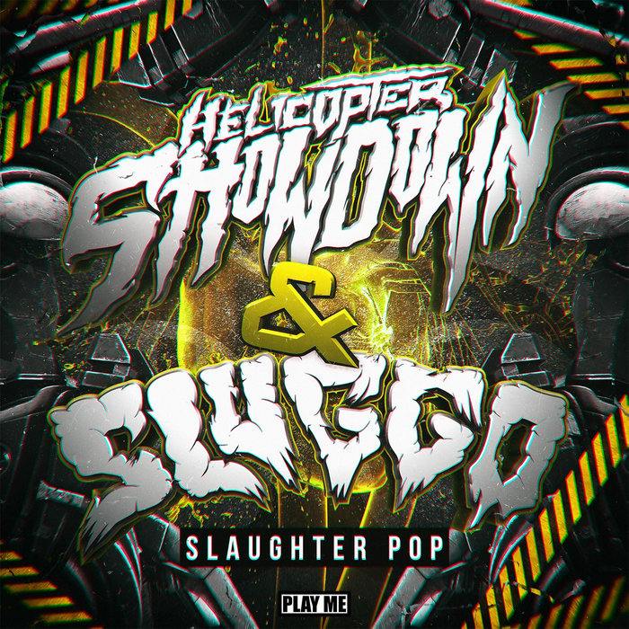 Slaughter Pop | Helicopter Showdown & Sluggo | Play Me Records