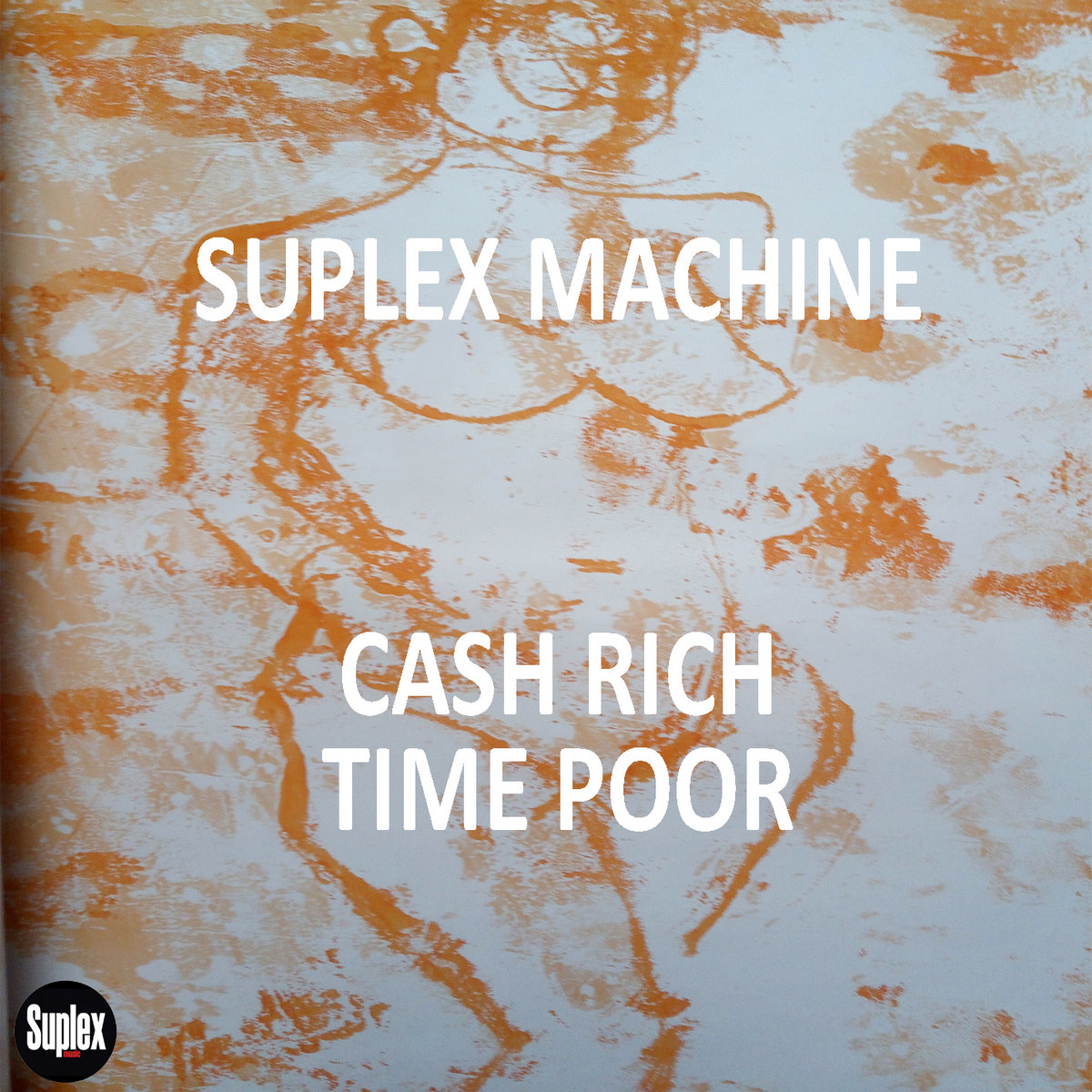 Cash Rich Time Poor | Suplex Machine