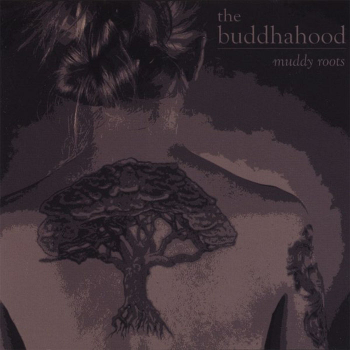 Muddy Roots | The Buddhahood | Melodic Revolution Distribution