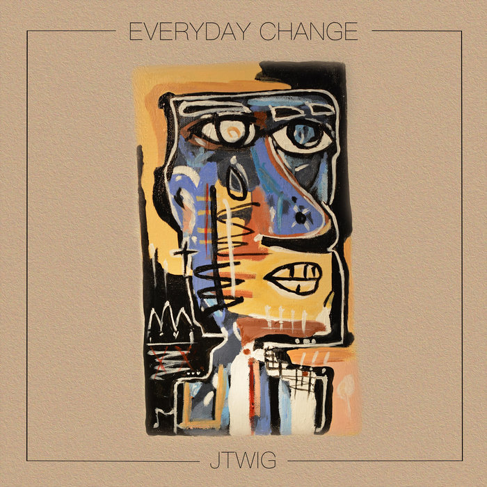 Everyday Change EP | Jtwig