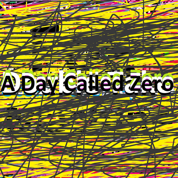 A Day Called Zero | FreakingSnap