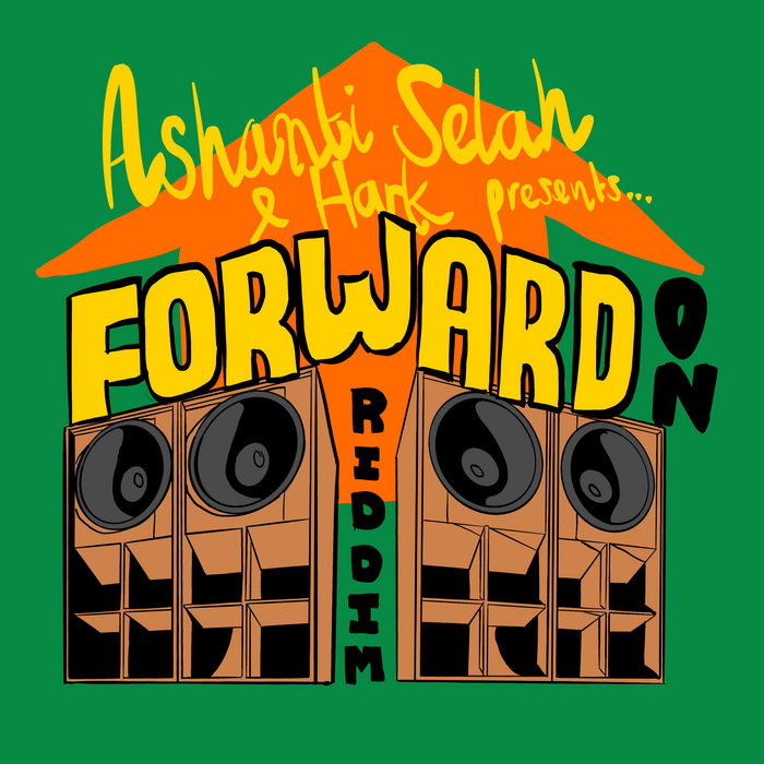 Ashanti Selah & Hark presents Forward On Riddim | Ashanti Selah, Hark ...