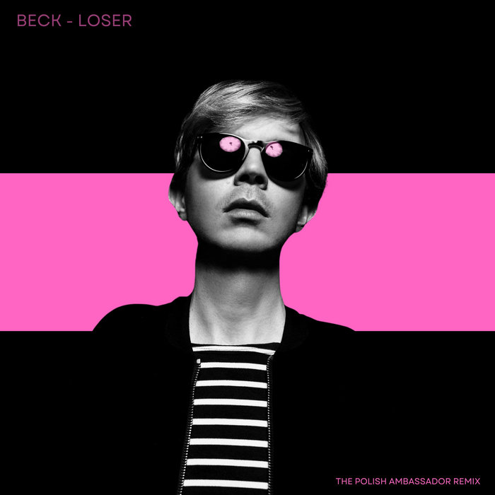 Beck - Loser (The Polish Ambassador Remix) | The Polish Ambassador ...
