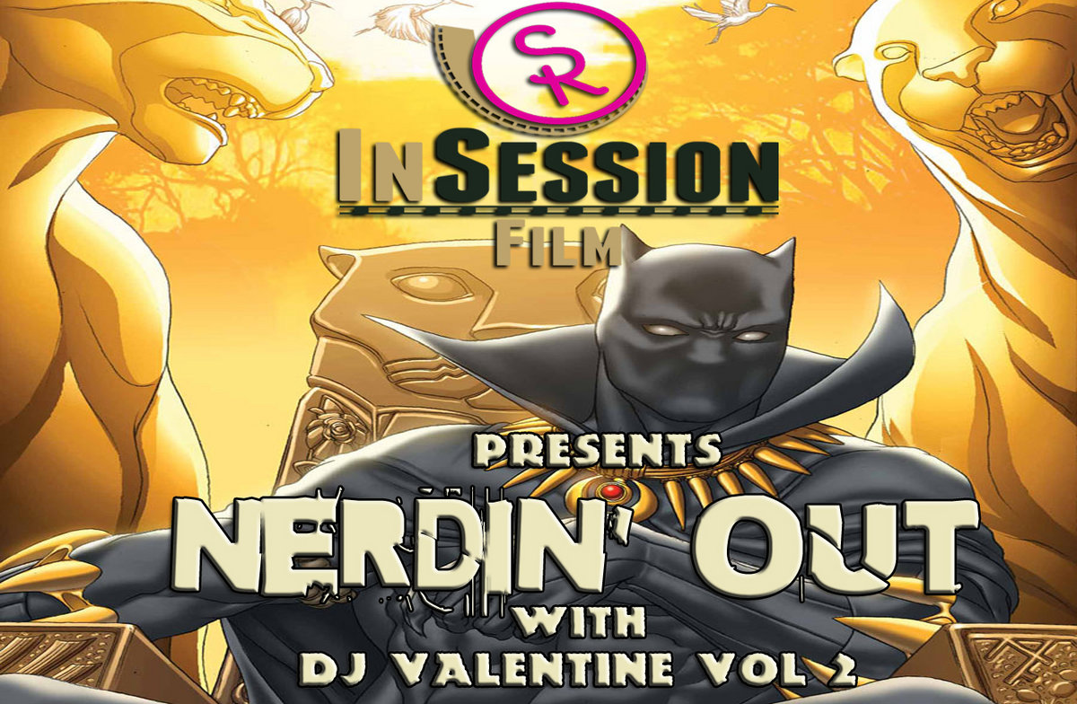 Nerdin' Out Vol 2: Black Panther | InSession Film