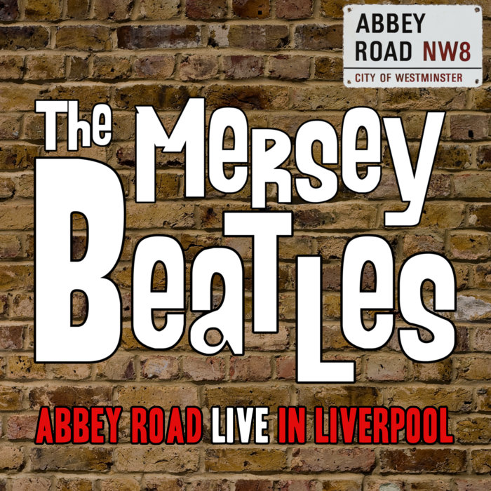 Abbey Road Live in Liverpool | The Mersey Beatles | Mersey Beatles