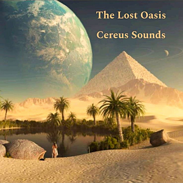 The Lost Oasis | Cereus Sounds