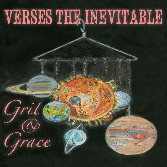 Grit & Grace | Verses The Inevitable