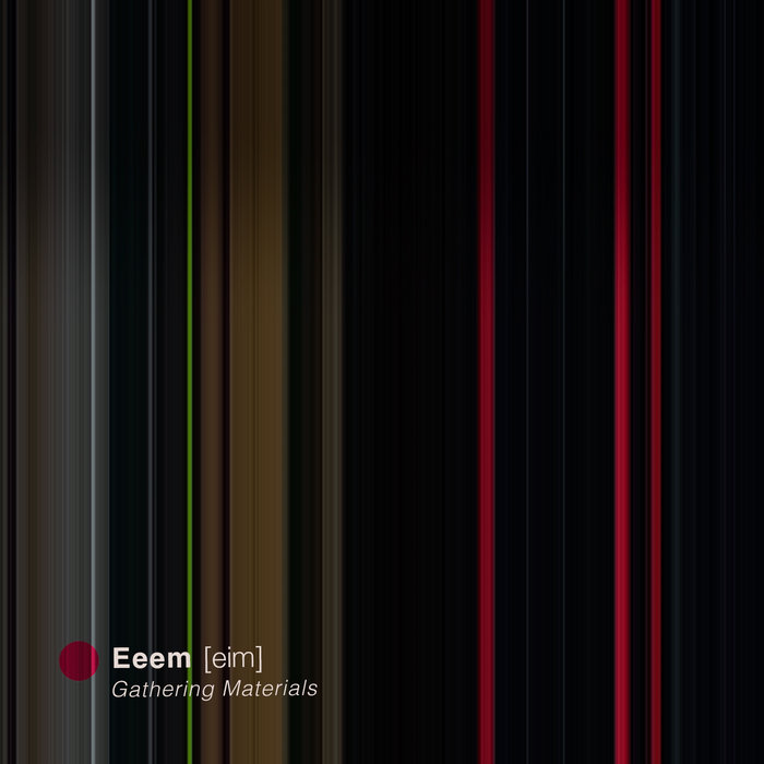 Gathering Materials | Eeem [eim]