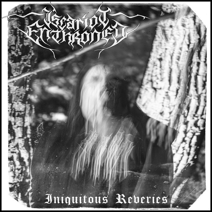 Iniquitous Reveries | Iscariot Enthroned